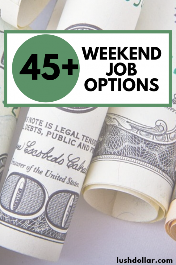 Best 45+ Paying Weekend Only Jobs... Guaranteed!
