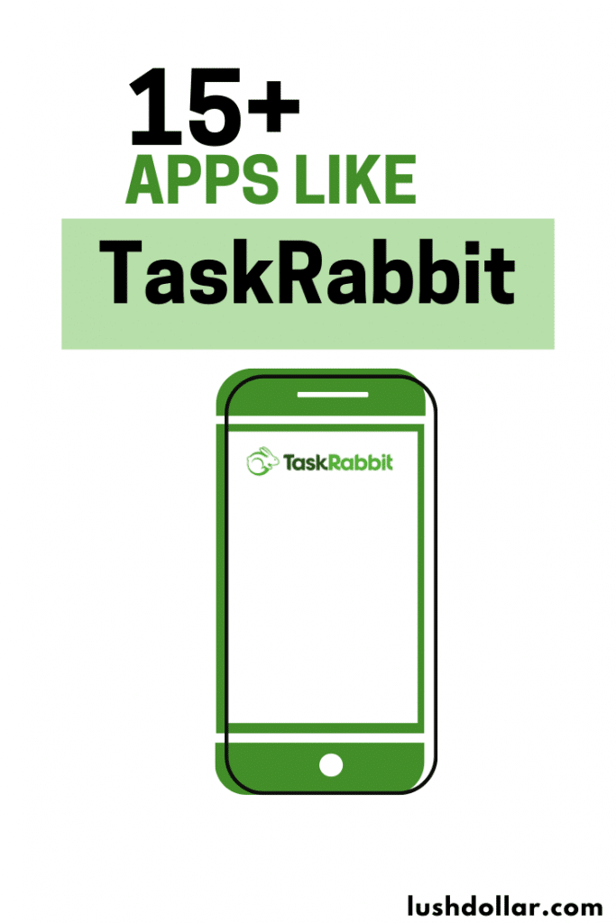 15+ Apps Like TaskRabbit (Make $13-$24/hr)